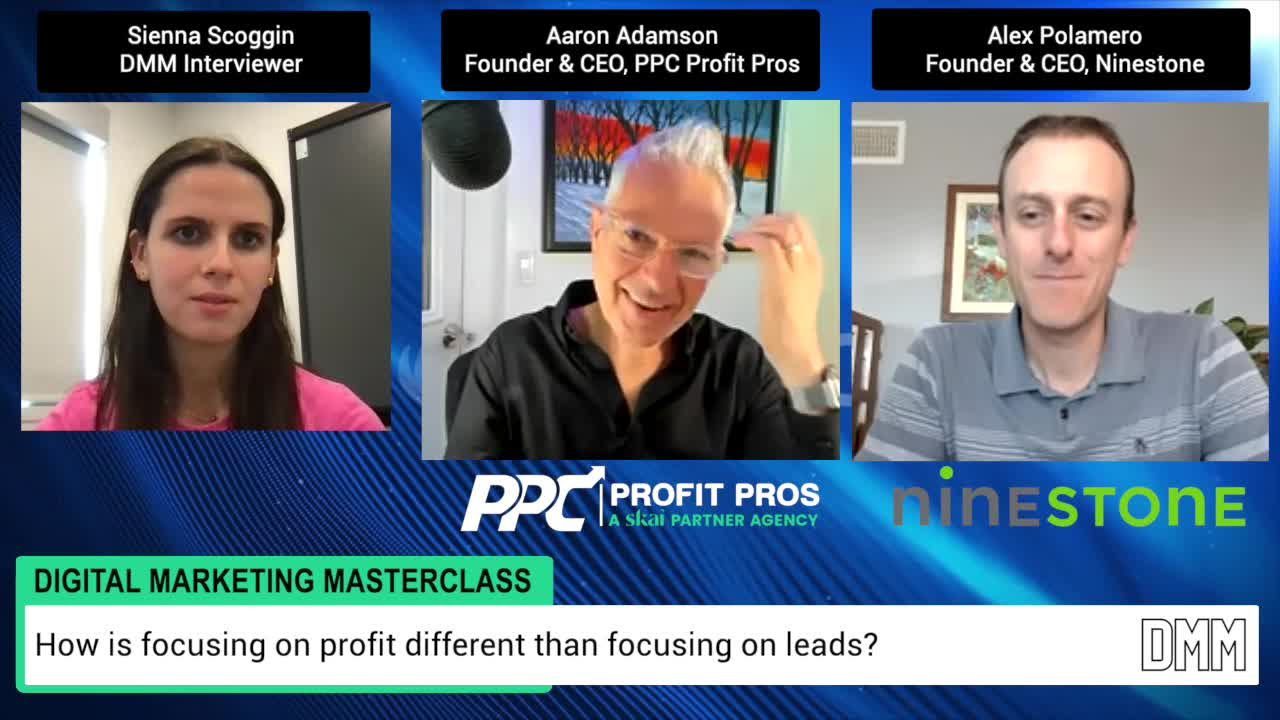 Digital Marketing Masterclass: How Does Focusing On Profit Differ from Focusing on Leads? - PPC ...